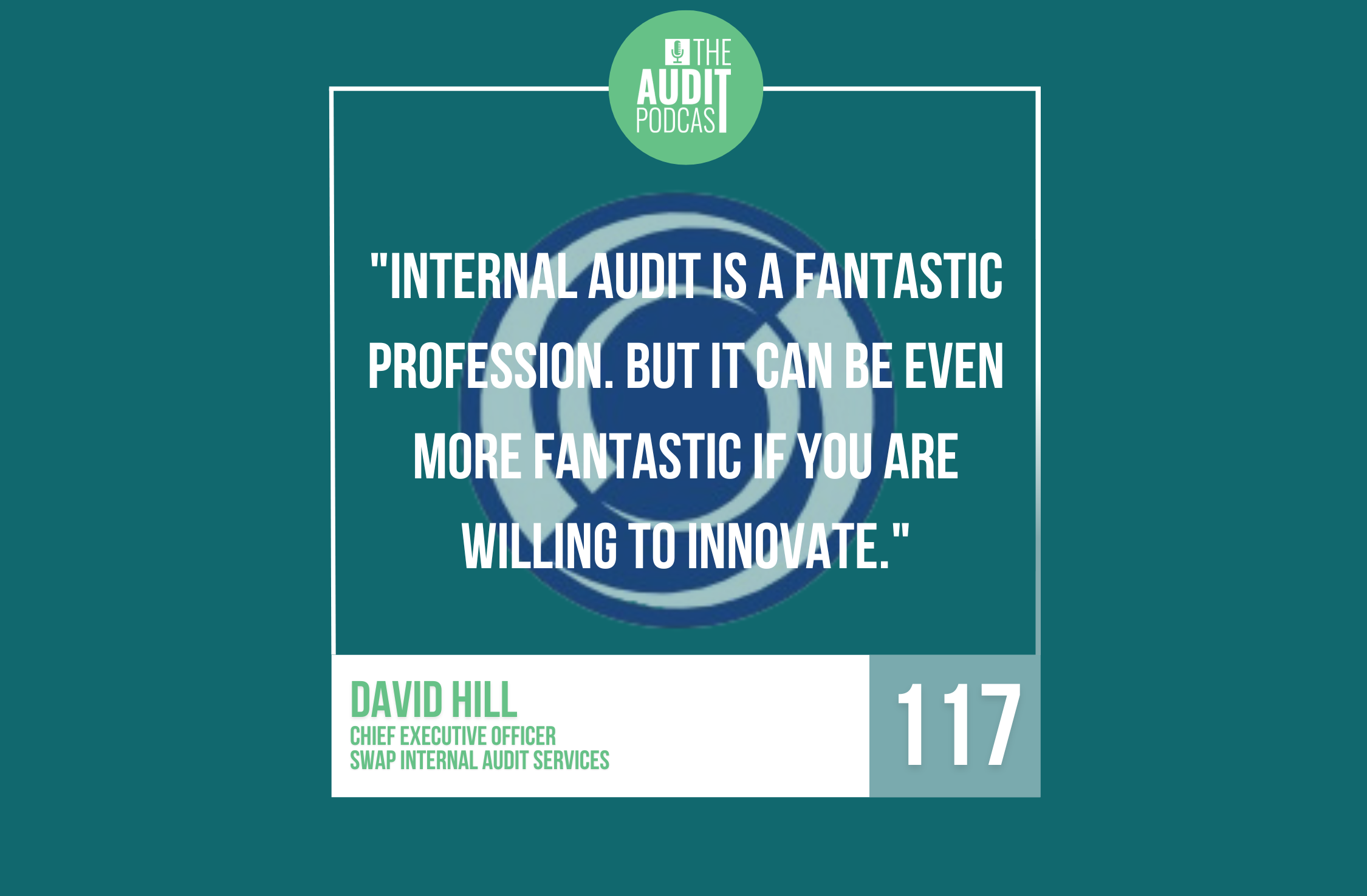 Ep 117: Transformational Mindset w/ David Hill (SWAP Internal Audit ...