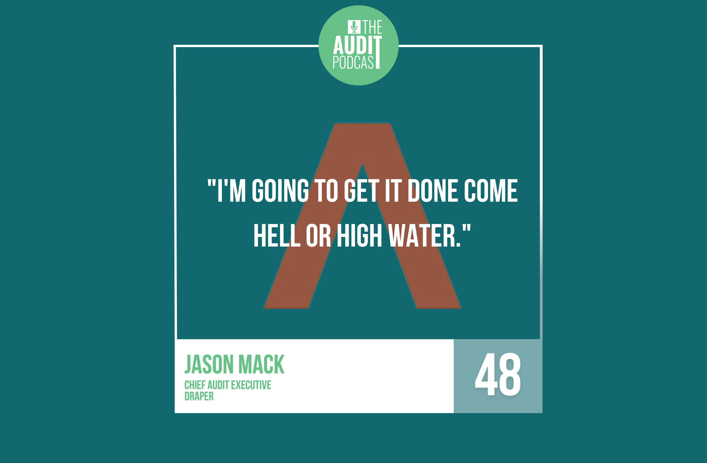 Ep 48: How to become a CAE w/Jason Mack - The Audit Podcast