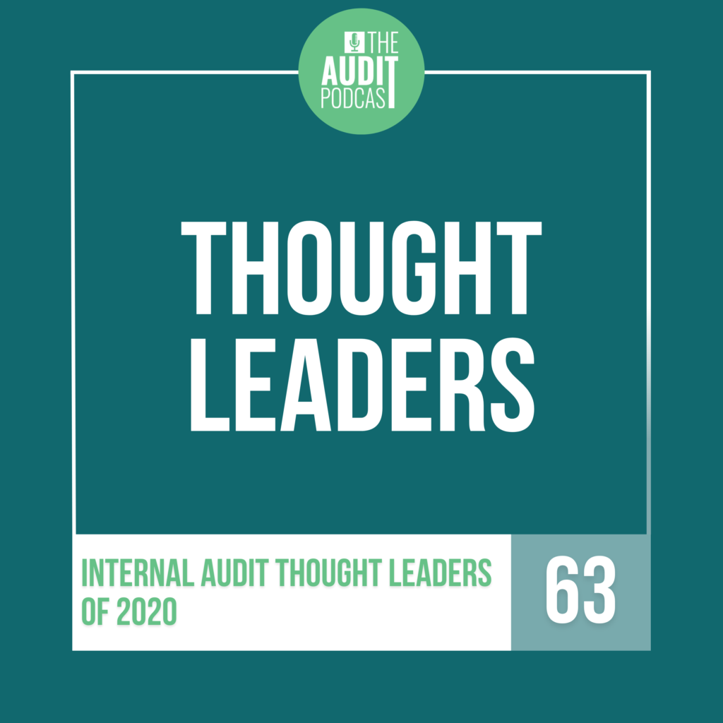 Ep 63: Internal Audit Thought Leaders of 2020 - The Audit Podcast